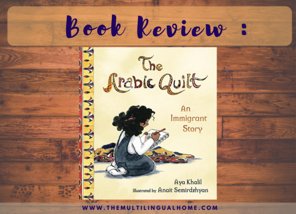 Book Review : The Arabic Quilt, by Aya Khalil | The Multililingual Home
